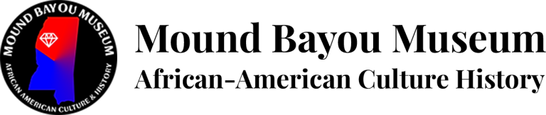 Mound Bayou Museum of African American History and Culture – African ...